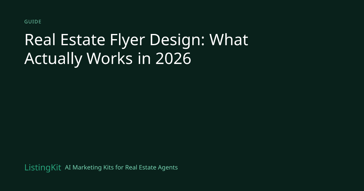 Real Estate Flyer Design: What Actually Works in 2026